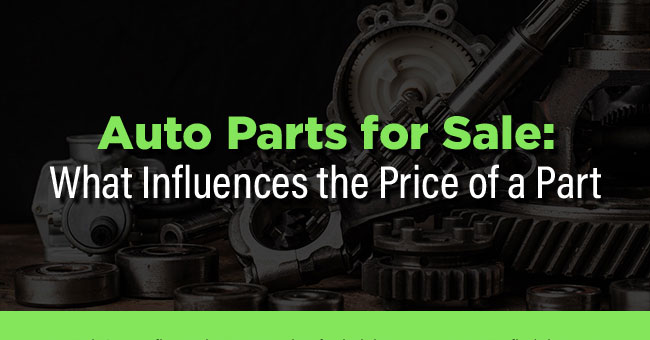 Auto Parts for Sale: What Influences the Price of a Part [infographic]